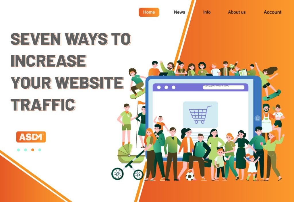 7 WAYS TO INCREASE YOUR WEBSITE TRAFFIC - ASDM Digital Marketing Blogs