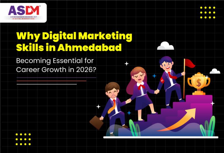 Why Digital Marketing Skills in Ahmedabad for career growth 2026 - ASDM ...